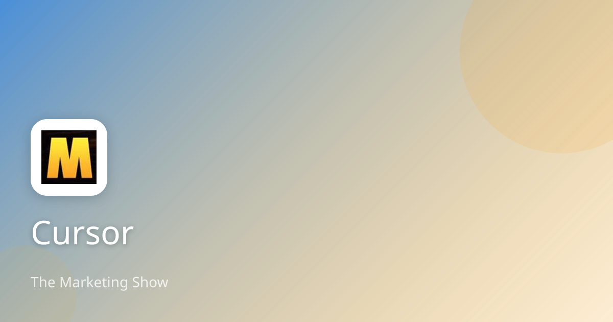Cursor | The Marketing Show