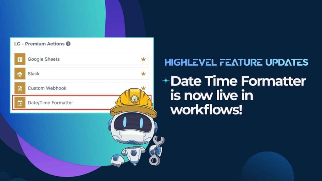 Date Time Formatter is now live in workflows! – The Marketing Show